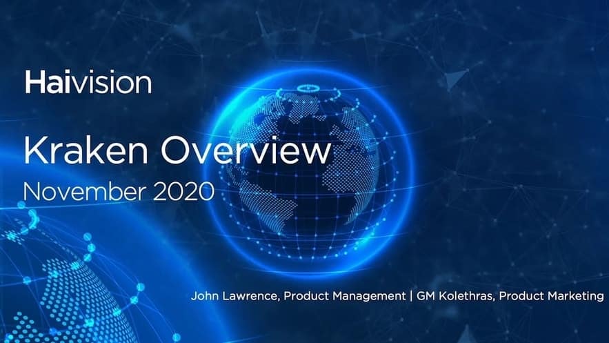 Haivision Kraken Overview - Haivision