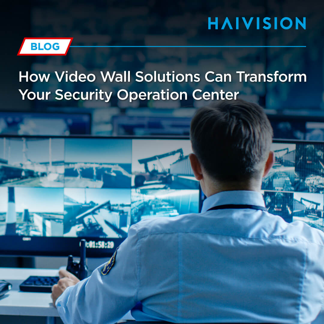Video Wall Solutions Transforming Your Security Operation Center